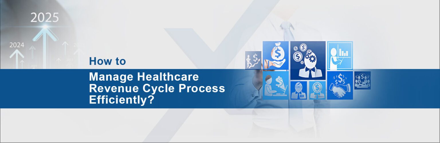 How to Manage Healthcare Revenue Cycle Process Efficiently?