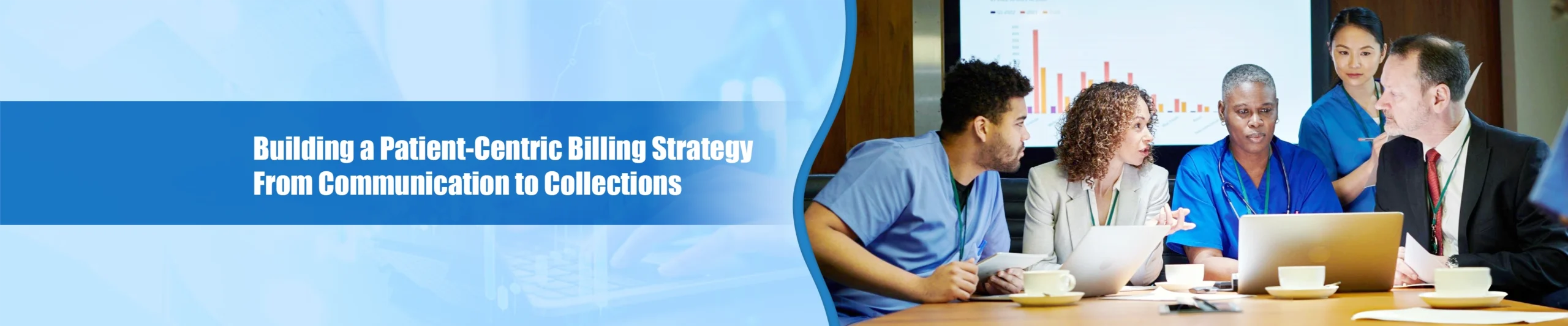 Building a Patient-Centric Billing Strategy: Improve Experience